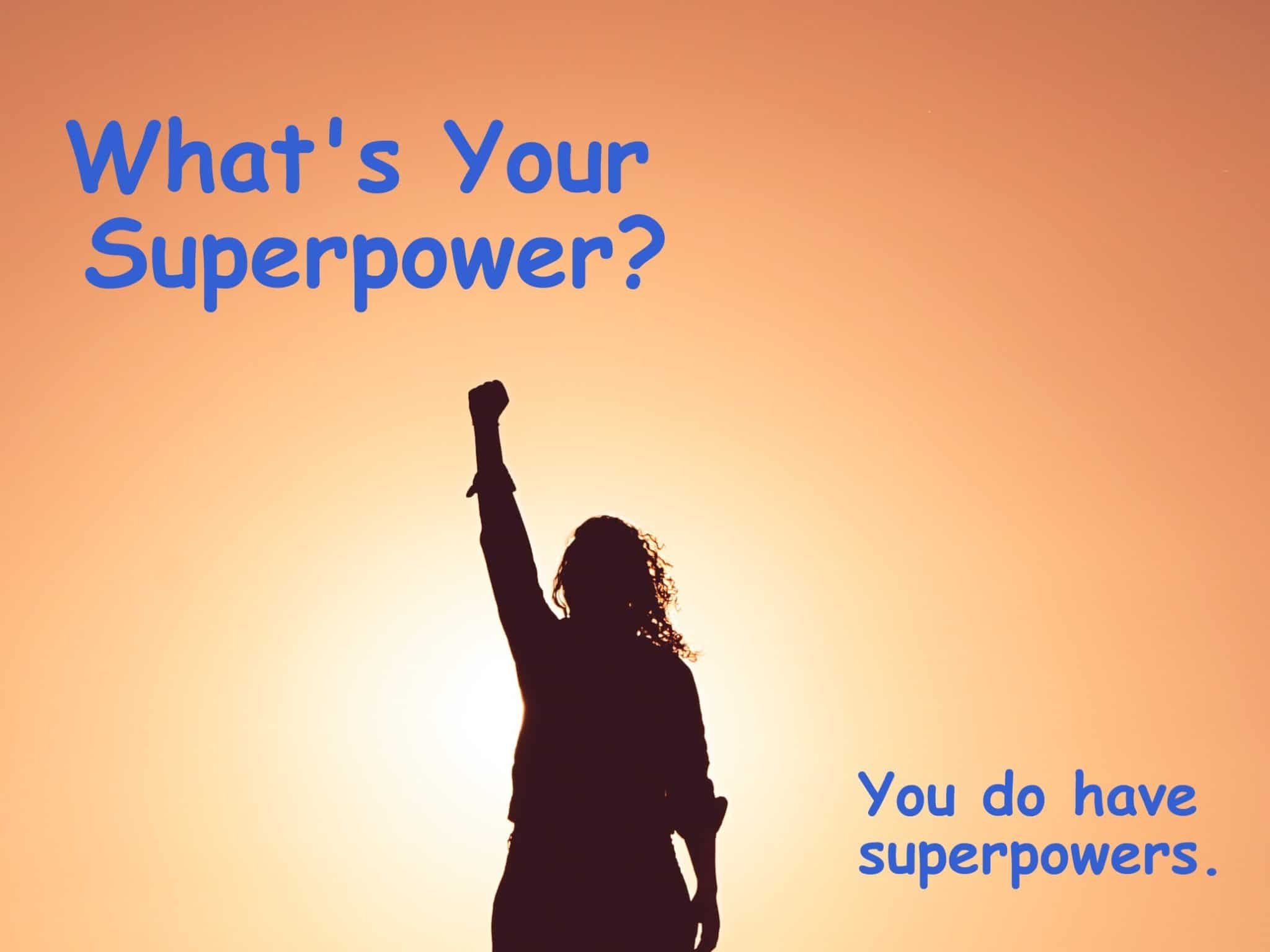 What's My Superpower? - Val Nelson